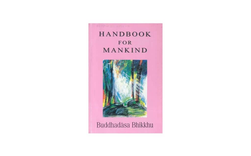 HANDBOOK FOR MANKIND (2005) - หอจดหมายเหตุพุทธทาส อินทปัญโญ